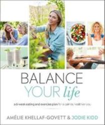 Balance Your Life - A 6-WEEK Eating And Exercise Plan For A Calmer ...