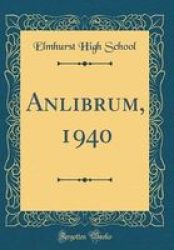 Anlibrum 1940 Classic Reprint Hardcover | Reviews Online | PriceCheck