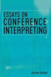Essays On Conference Interpreting Paperback | Reviews Online | PriceCheck